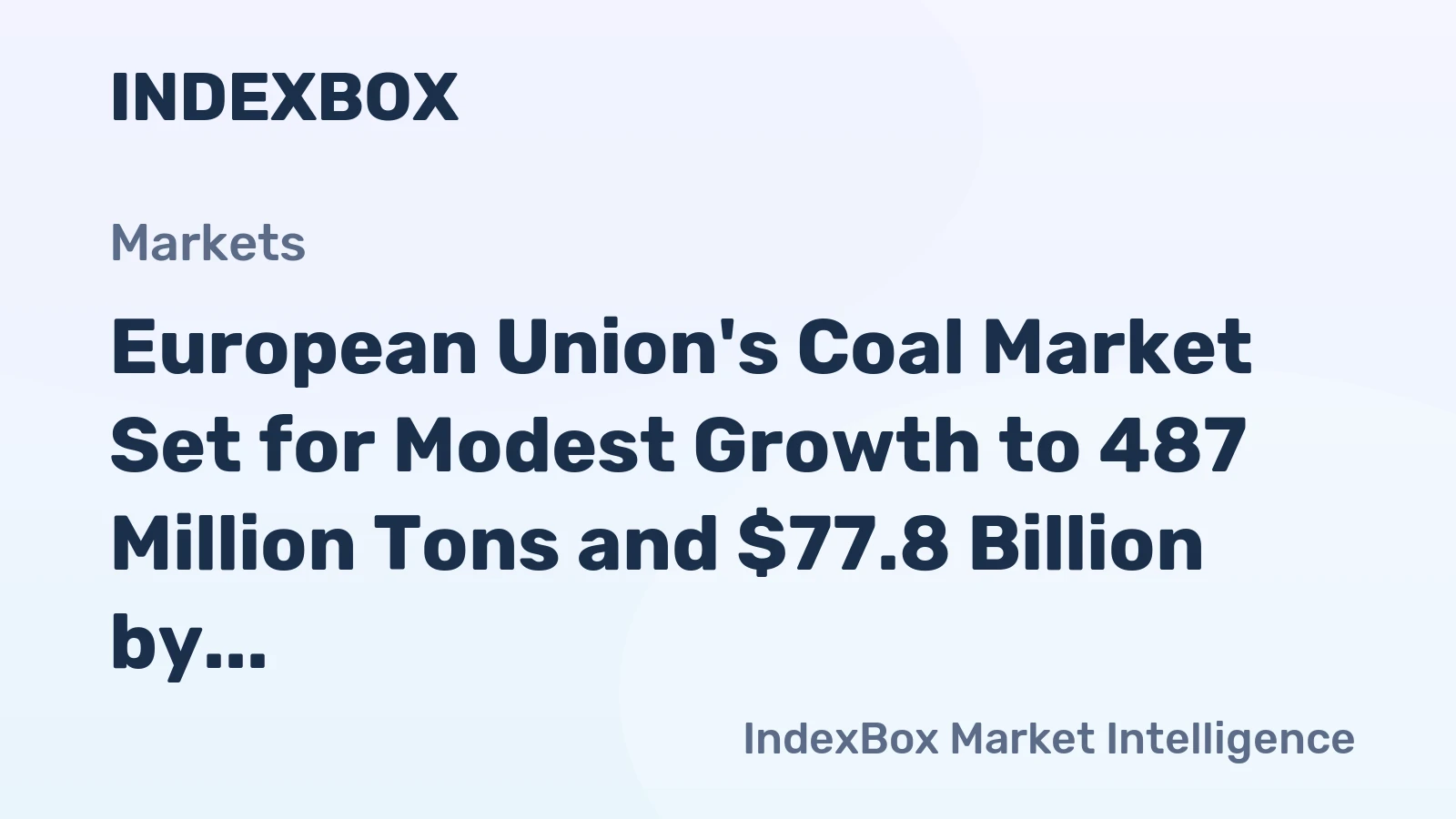 European Union's Coal Market Set for Modest Growth to 487 Million Tons and $77.8 Billion by 2035
