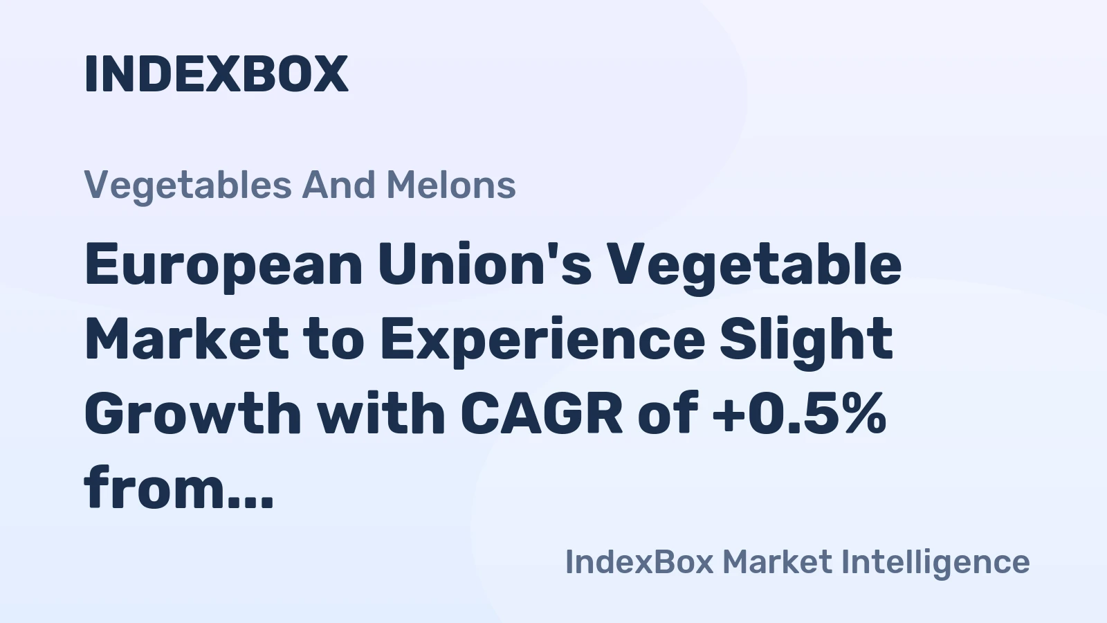 European Union's Vegetable Market to Experience Slight Growth with CAGR of +0.5% from 2024 to 2035
