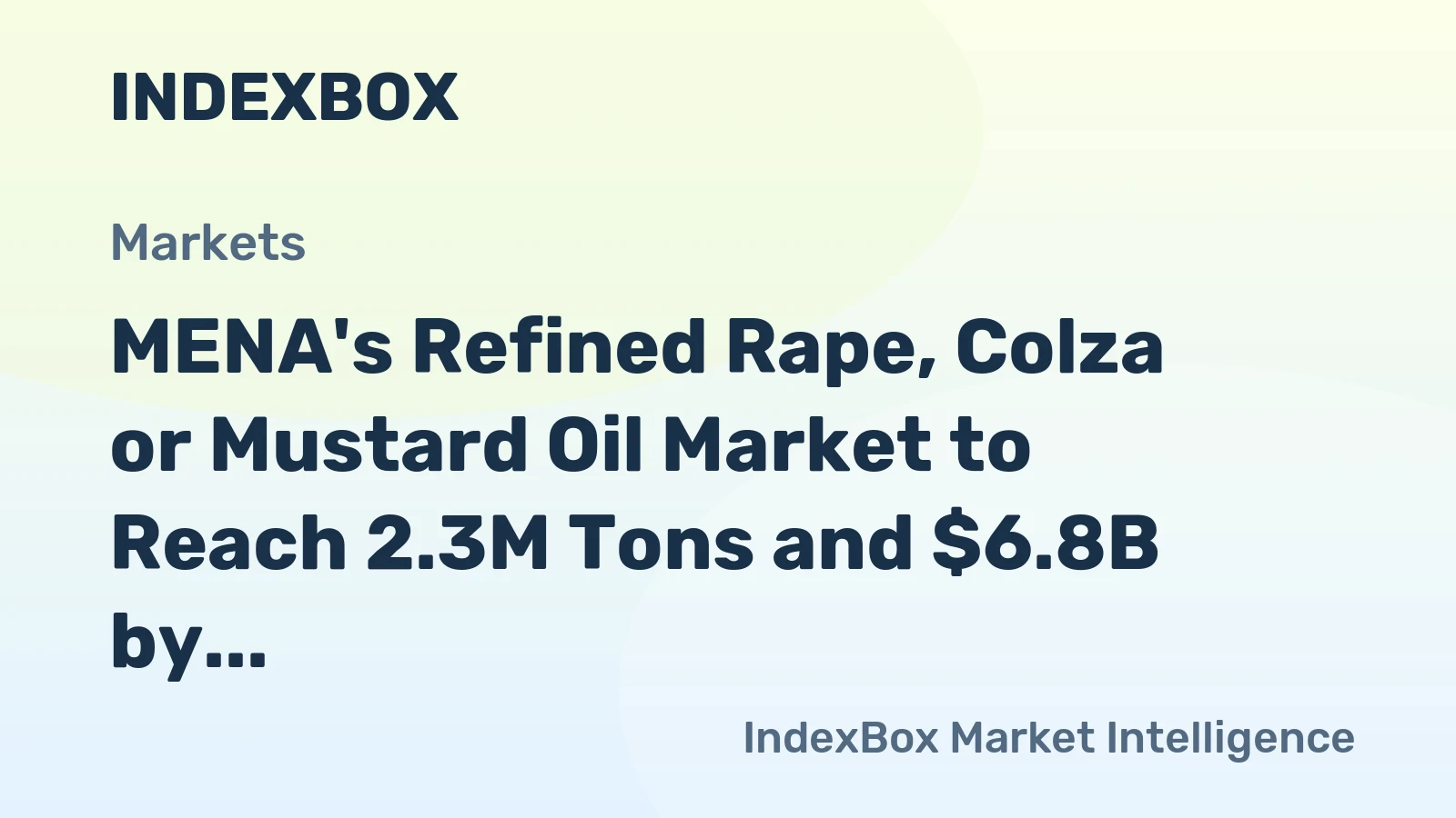 MENA's Refined Rape, Colza or Mustard Oil Market to Reach 2.3M Tons and $6.8B by 2035
