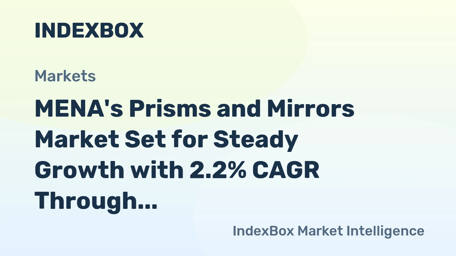 MENA's Prisms and Mirrors Market Set for Steady Growth with 2.2% CAGR Through 2035