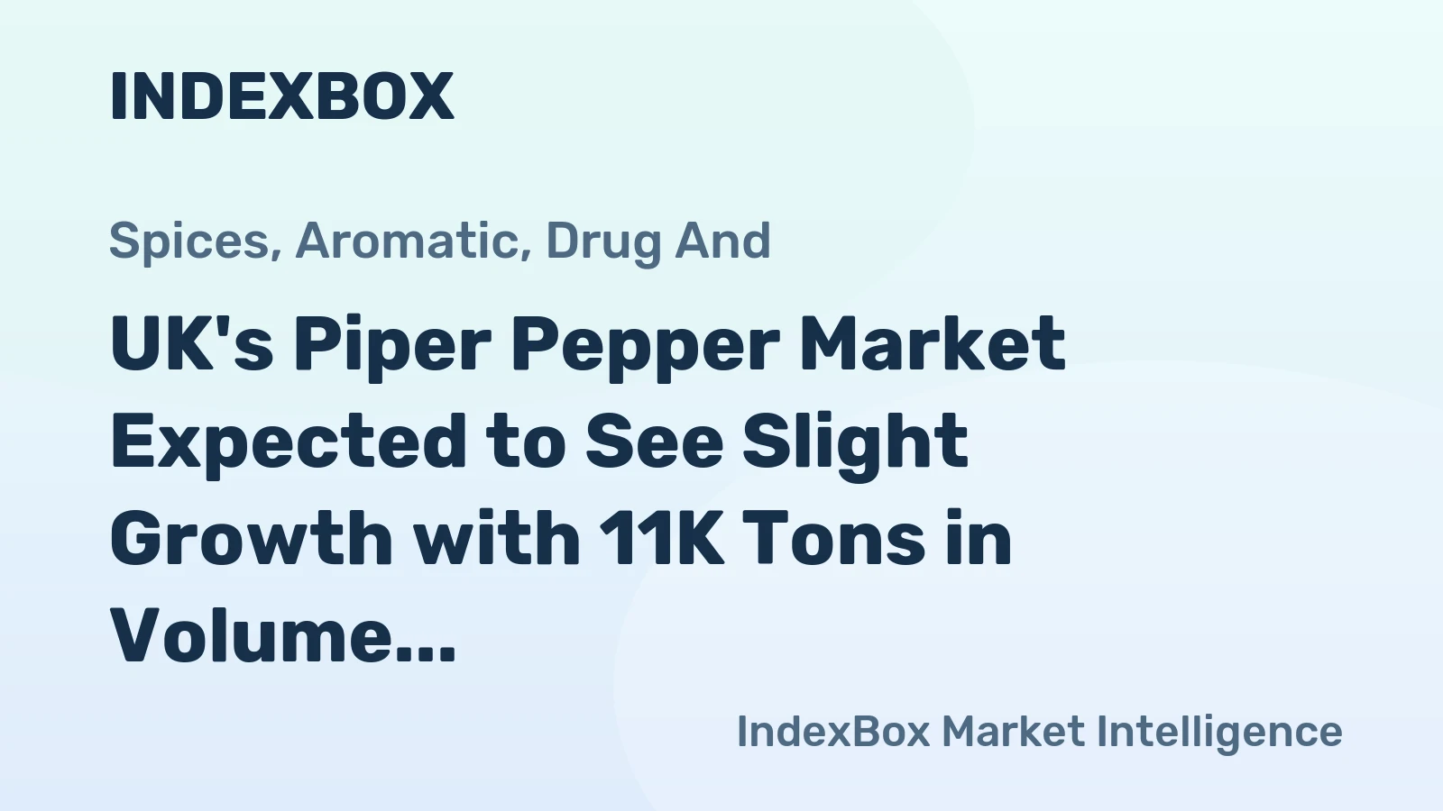 UK's Piper Pepper Market Expected to See Slight Growth with 11K Tons in Volume and $58M in Value by 2035