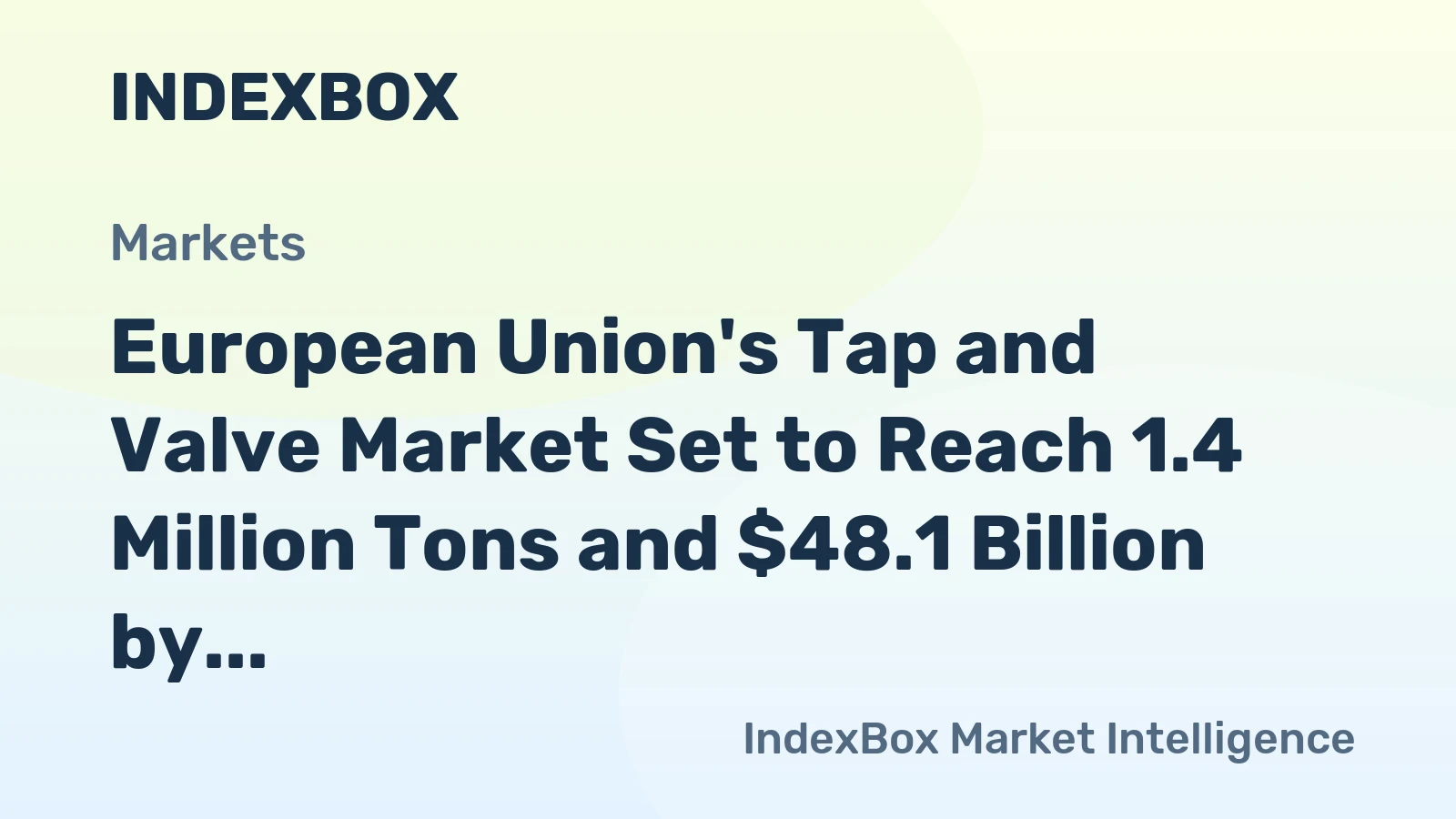 European Union's Tap and Valve Market Set to Reach 1.4 Million Tons and $48.1 Billion by 2035