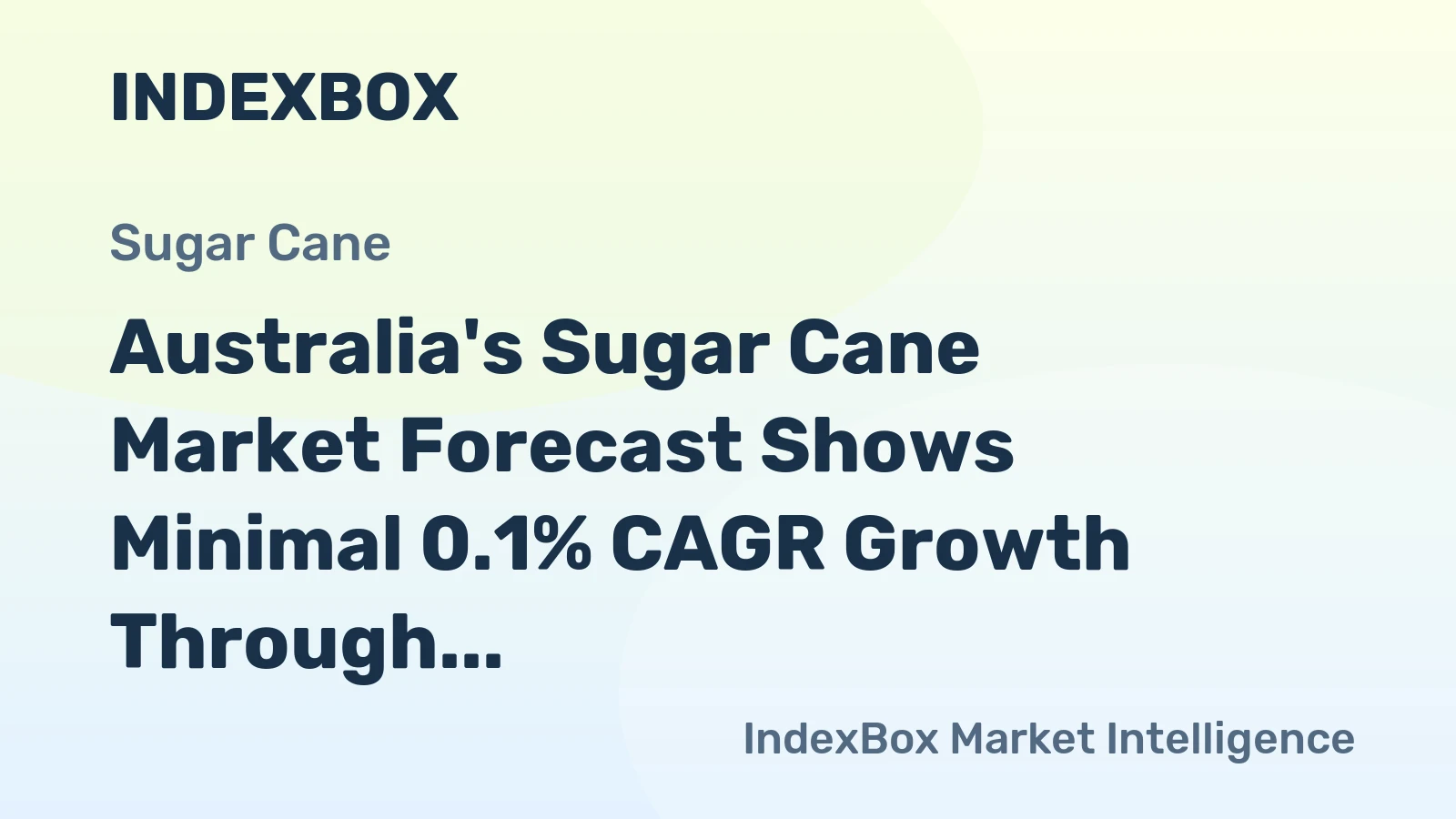 Australia's Sugar Cane Market Forecast Shows Minimal 0.1% CAGR Growth Through 2035