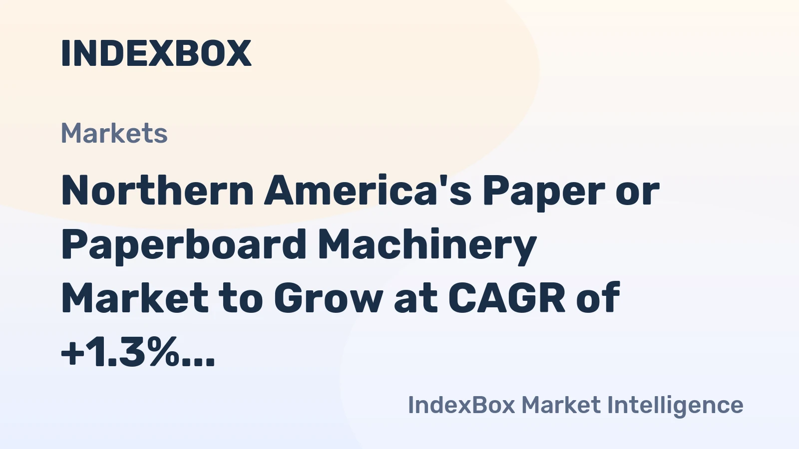 Northern America's Paper or Paperboard Machinery Market to Grow at CAGR of +1.3% from 2024 to 2035, Reaching 4.8K Units by End of Forecast Period