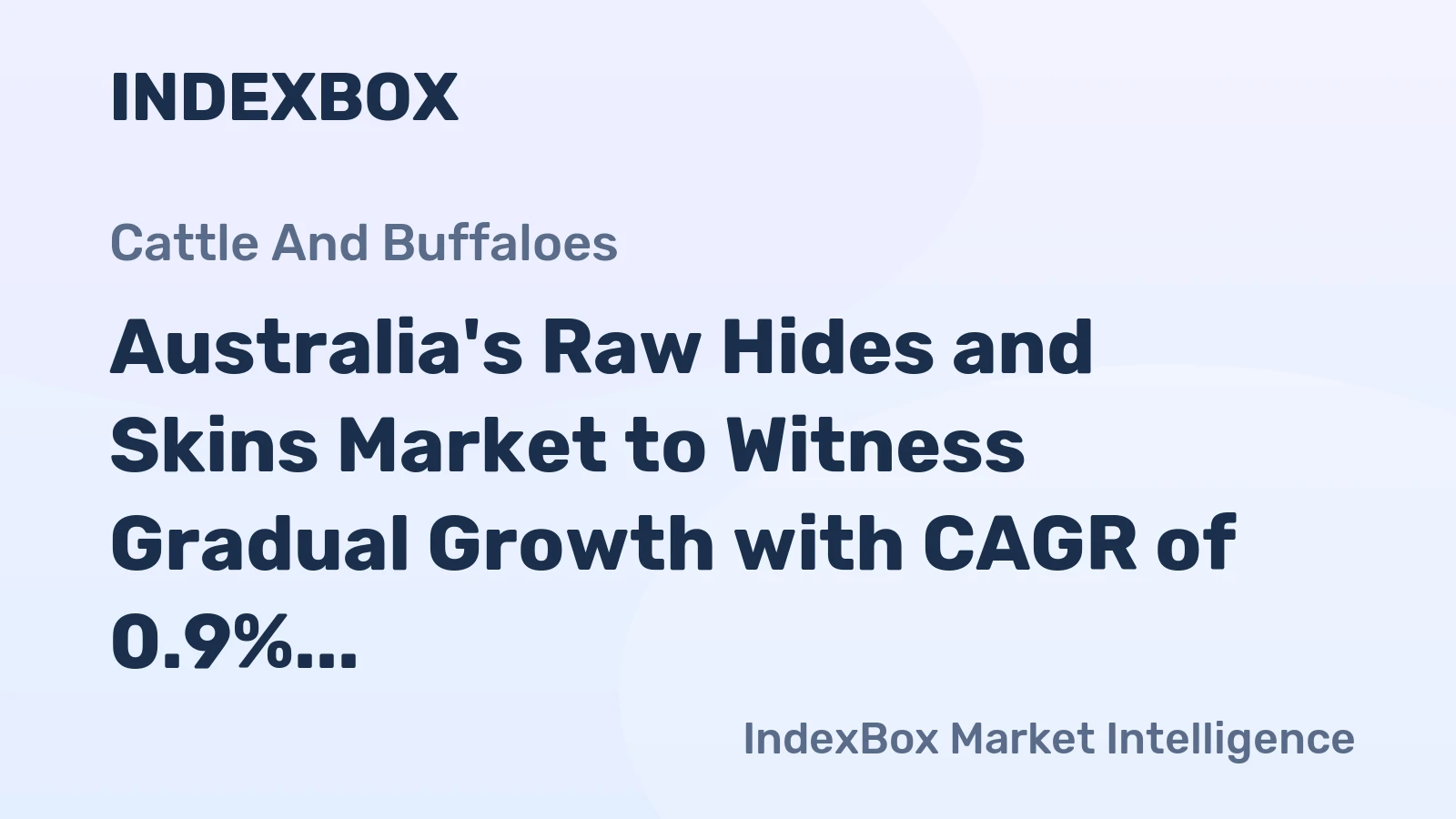 Australia's Raw Hides and Skins Market to Witness Gradual Growth with CAGR of 0.9%