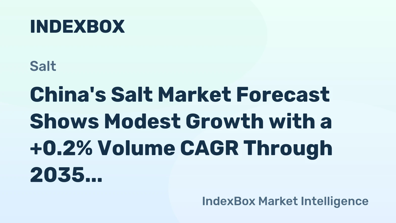 China's Salt Market Forecast Shows Modest Growth with a +0.2% Volume CAGR Through 2035