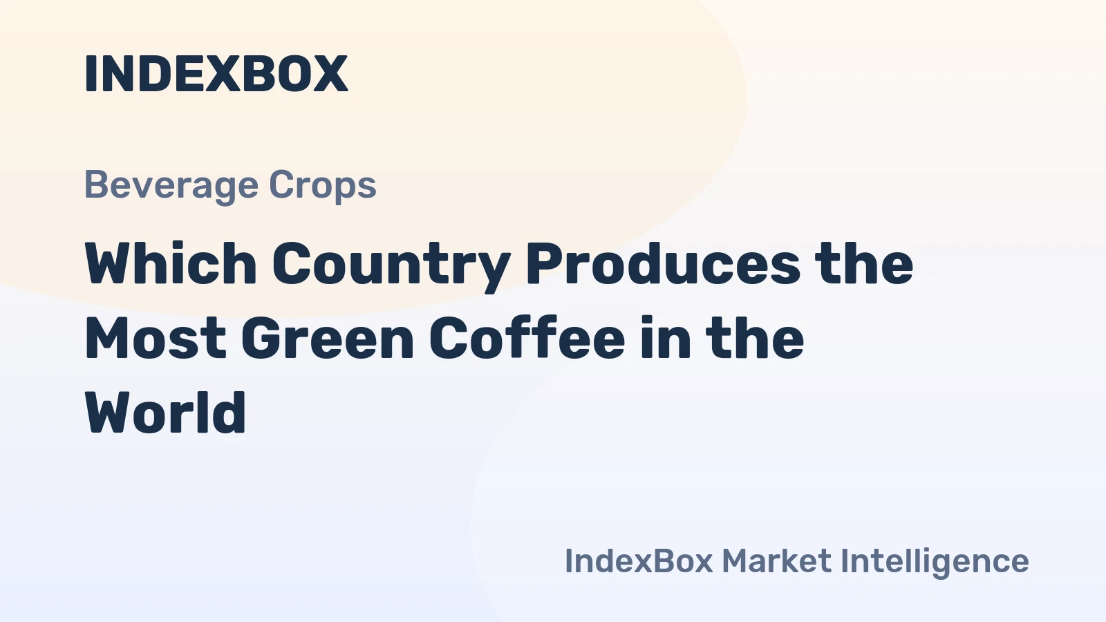 Which Country Produces the Most Green Coffee in the World?