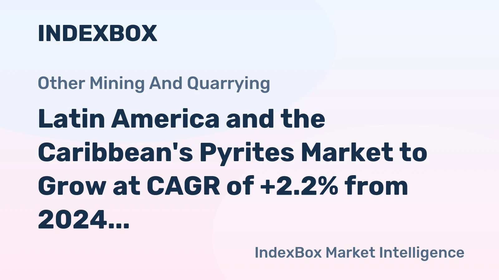 Latin America and the Caribbean's Pyrites Market to Grow at CAGR of +2.2% from 2024 to 2035