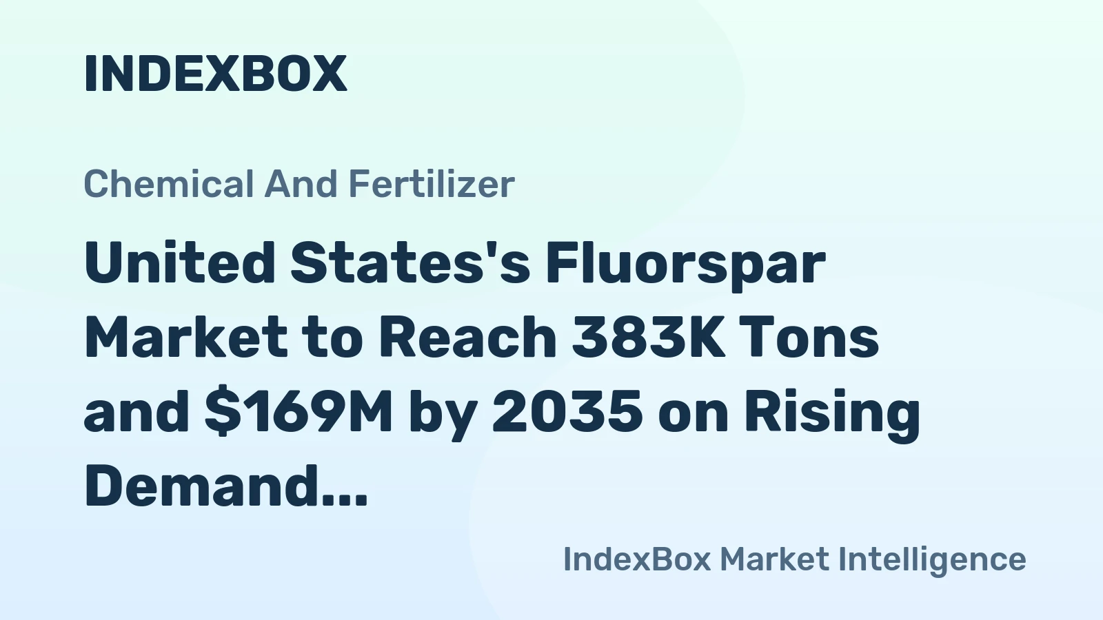 United States's Fluorspar Market to Reach 383K Tons and $169M by 2035 on Rising Demand