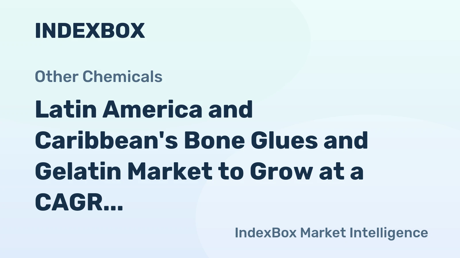 Latin America and Caribbean's Bone Glues and Gelatin Market to Grow at a CAGR of 1.1% from 2024 to 2035