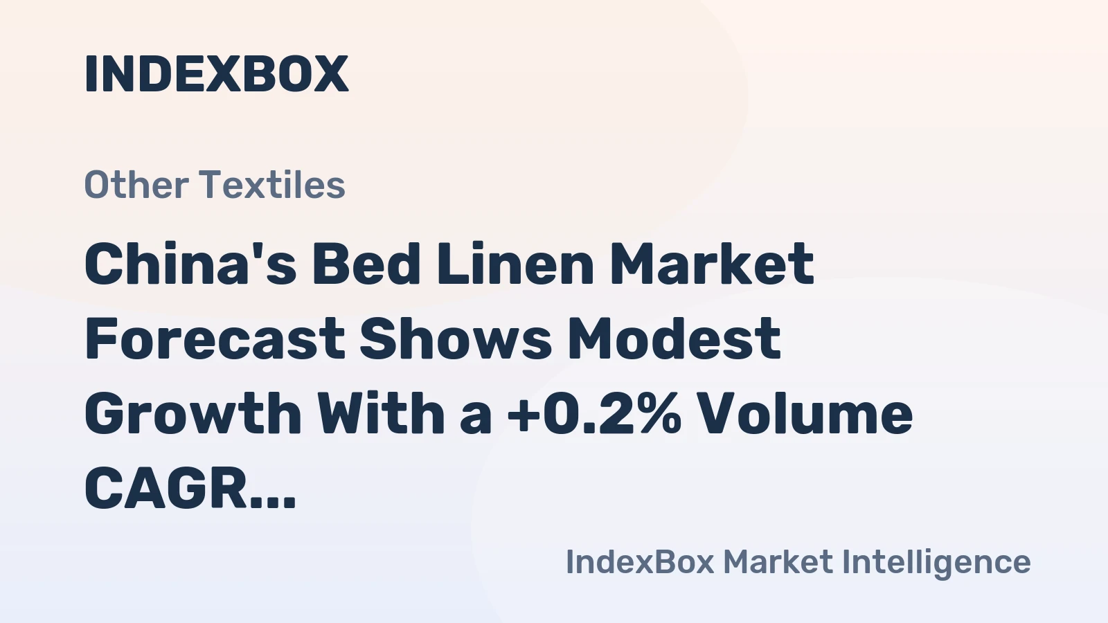 China's Bed Linen Market Forecast Shows Modest Growth With a +0.2% Volume CAGR Through 2035