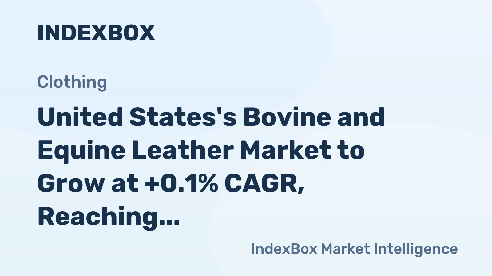 United States's Bovine and Equine Leather Market to Grow at +0.1% CAGR, Reaching 267M square meters by 2035