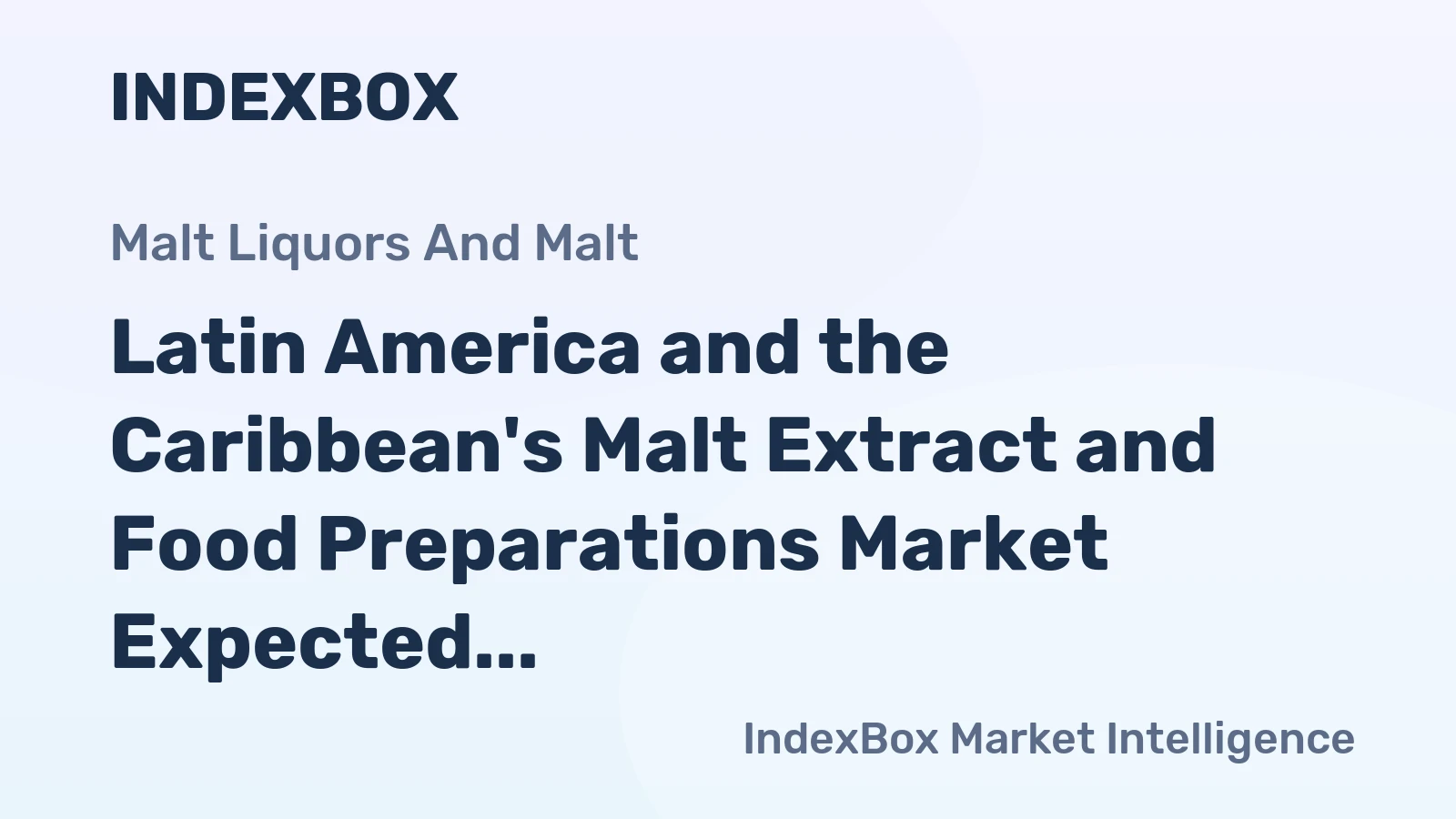 Latin America and the Caribbean's Malt Extract and Food Preparations Market Expected to Continue Upward Trend with 303K tons and $901M Value by 2035