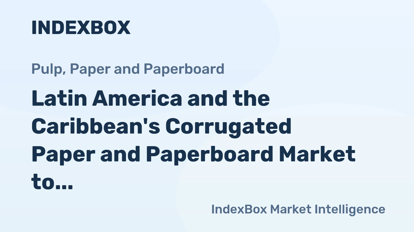 Latin America and the Caribbean's Corrugated Paper and Paperboard Market to See Slow but Steady Growth with a CAGR of +0.6% from 2024 to 2035