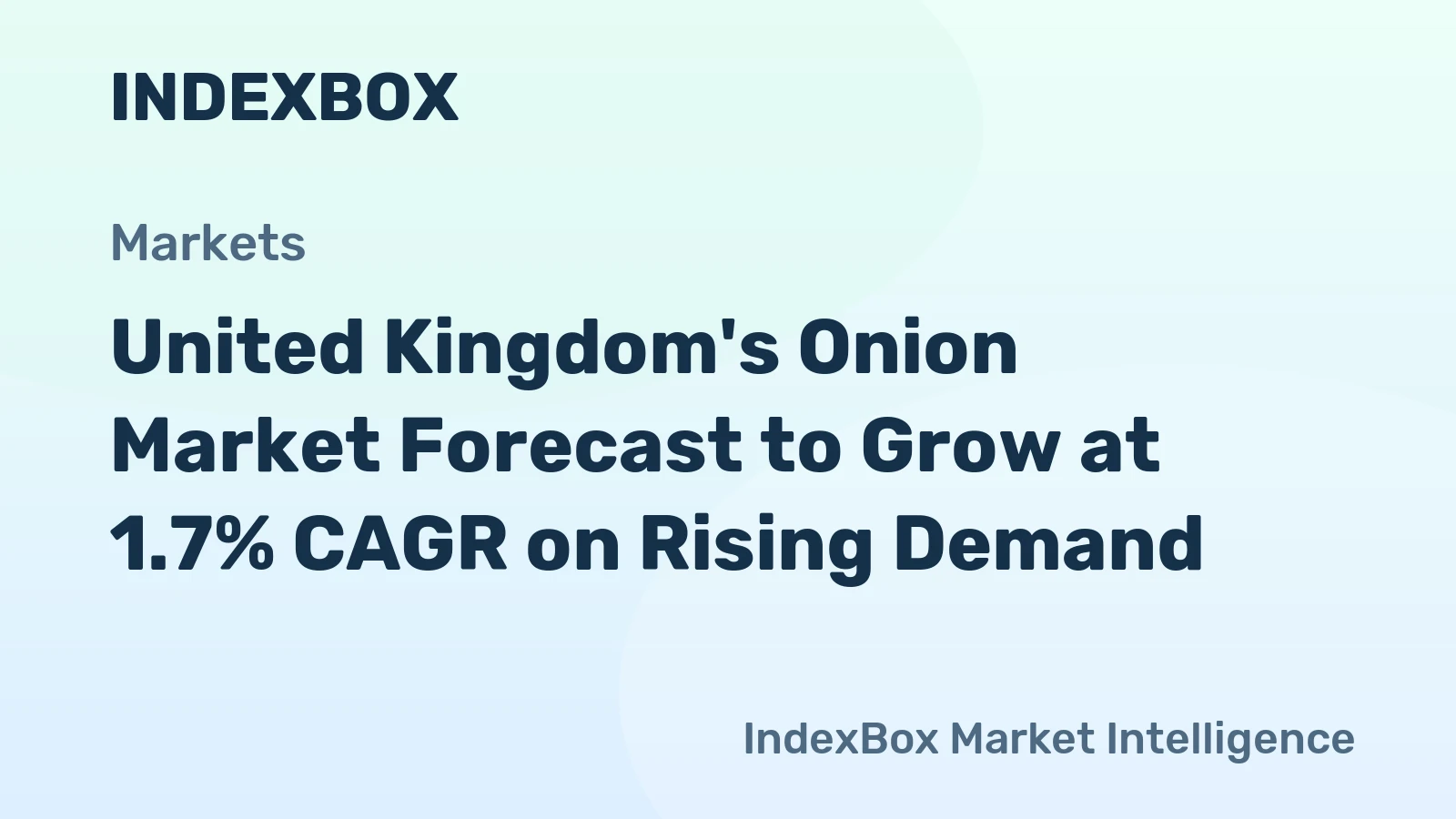 United Kingdom's Onion Market Forecast to Grow at 1.7% CAGR on Rising Demand