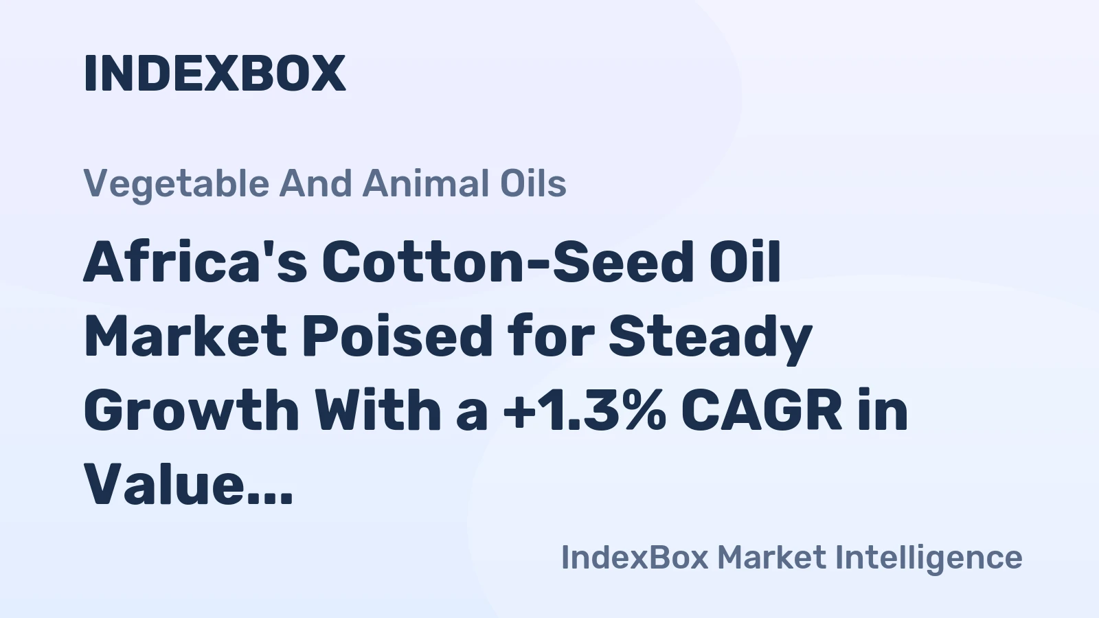 Africa's Cotton-Seed Oil Market Poised for Steady Growth With a +1.3% CAGR in Value Through 2035