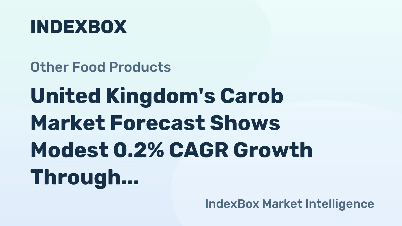 United Kingdom's Carob Market Forecast Shows Modest 0.2% CAGR Growth Through 2035