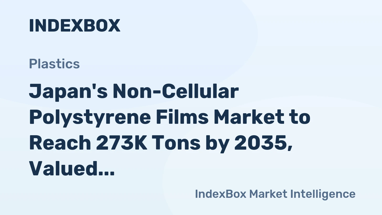 Japan's Non-Cellular Polystyrene Films Market to Reach 273K Tons by 2035, Valued at $1.6B