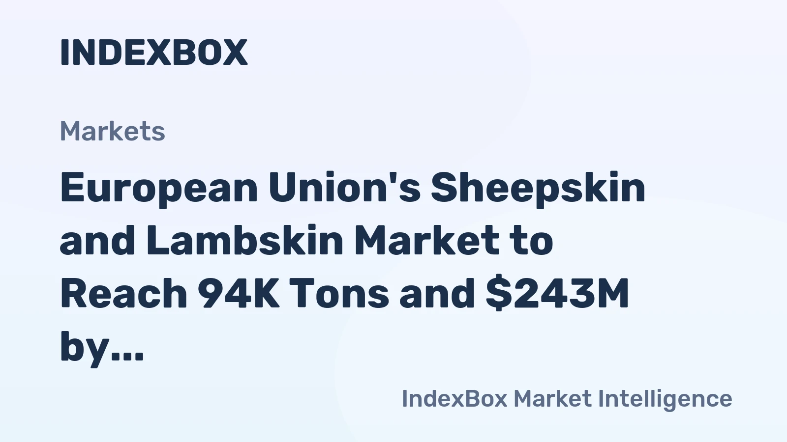 European Union's Sheepskin and Lambskin Market to Reach 94K Tons and $243M by 2035