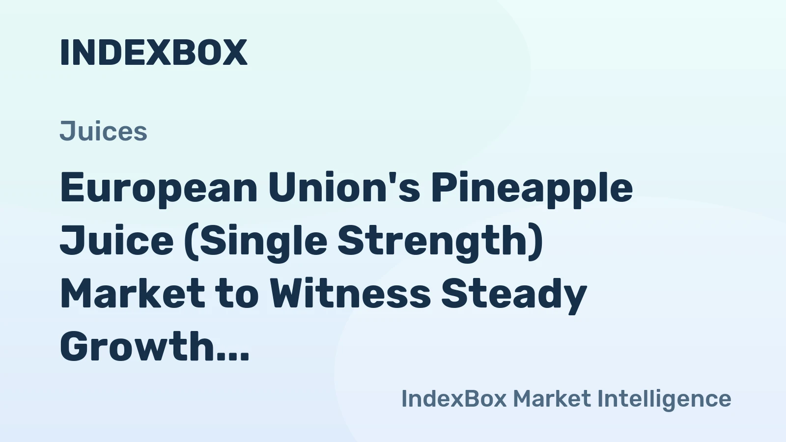 European Union's Pineapple Juice (Single Strength) Market to Witness Steady Growth with +2.3% CAGR Over Next Decade