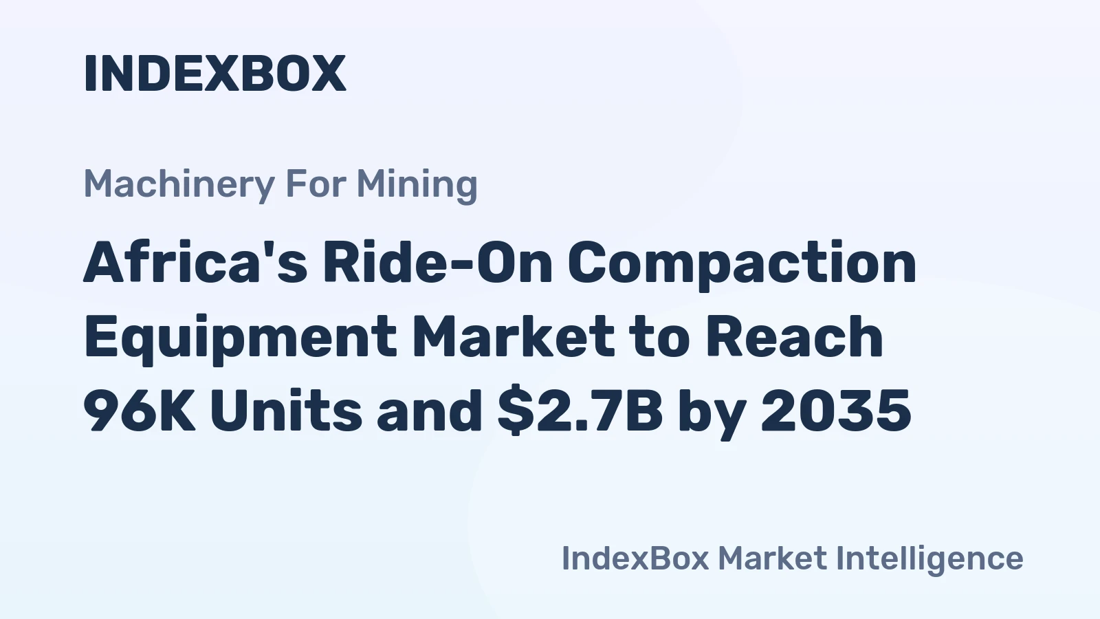 Africa's Ride-On Compaction Equipment Market to Reach 96K Units and $2.7B by 2035