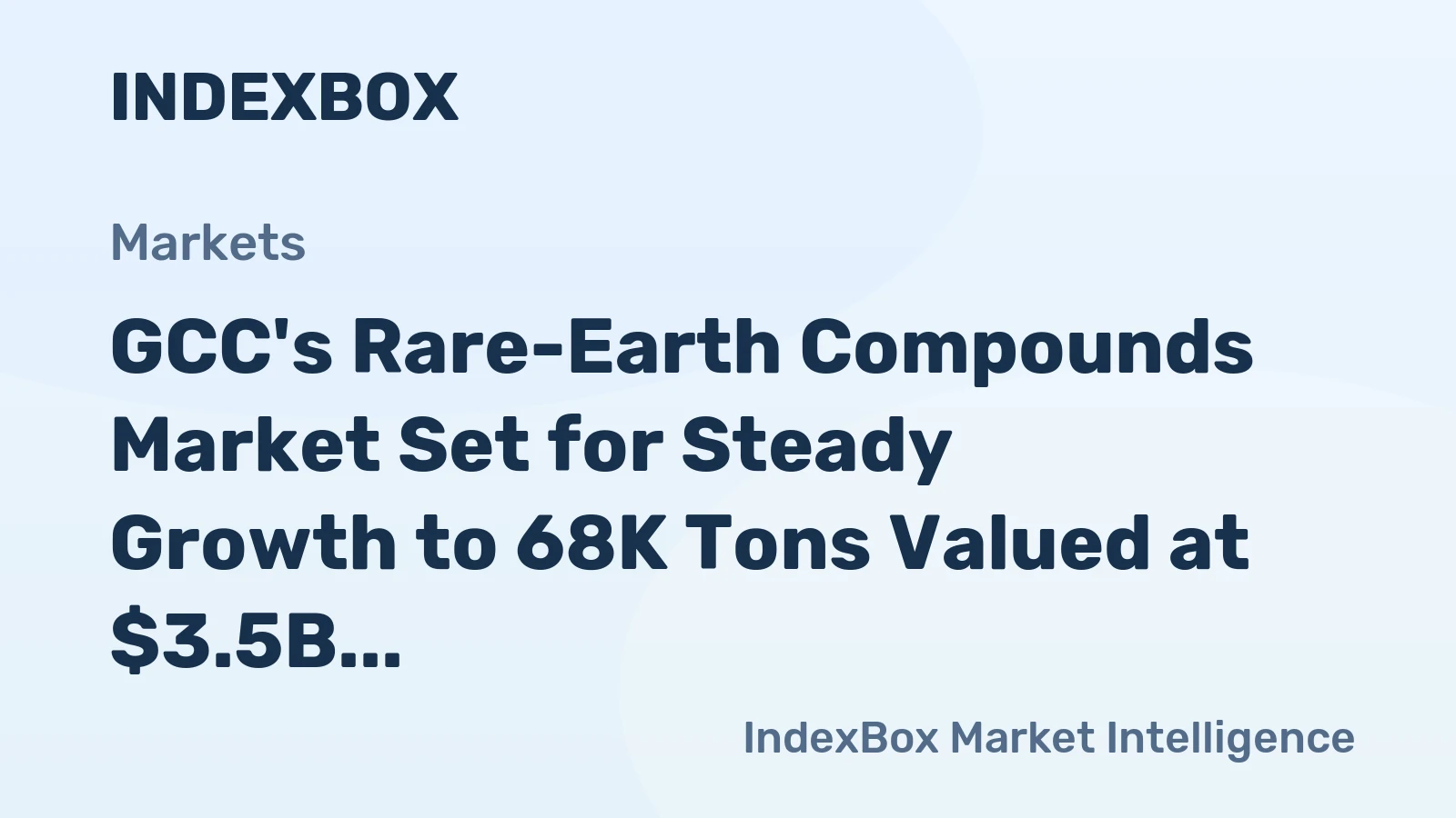 GCC's Rare-Earth Compounds Market Set for Steady Growth to 68K Tons Valued at $3.5B by 2035