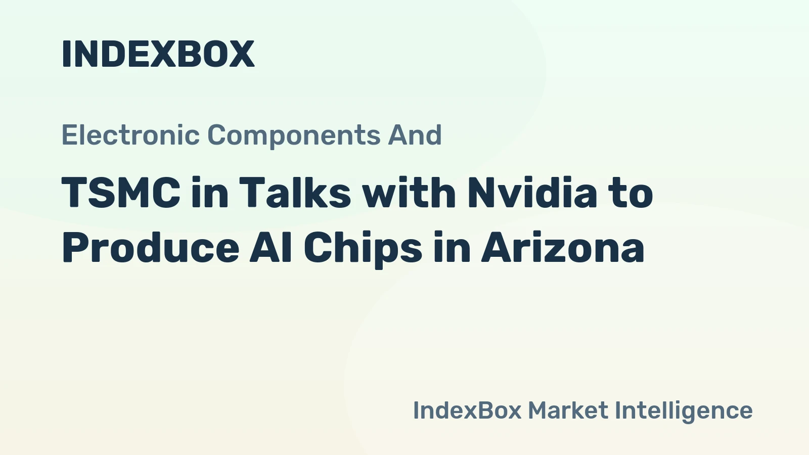 TSMC in Talks with Nvidia to Produce AI Chips in Arizona
