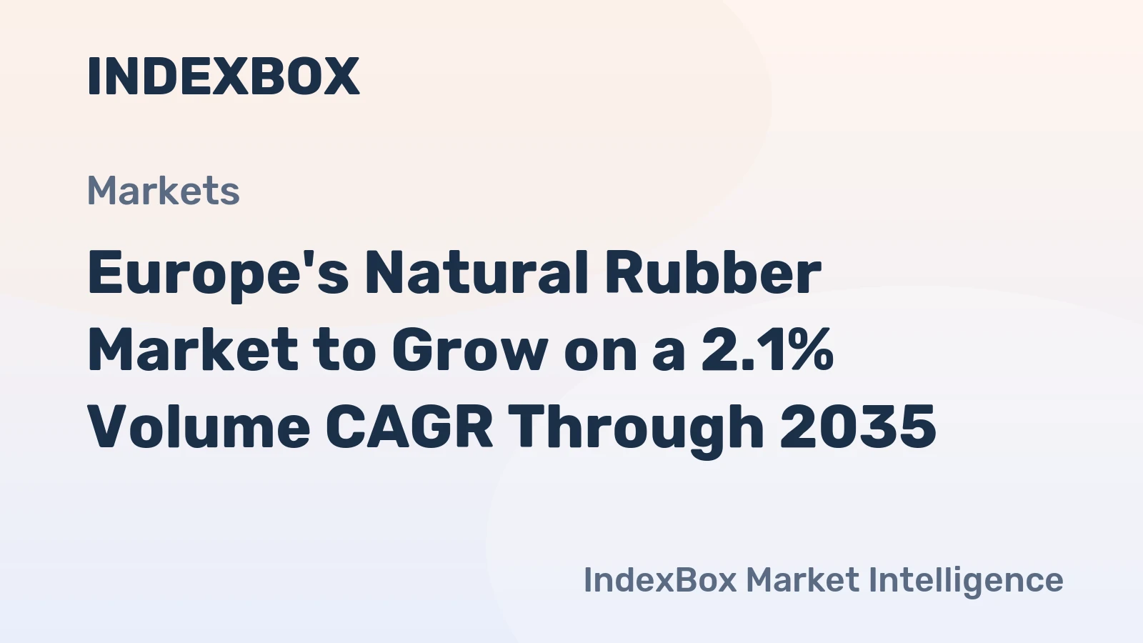 Europe's Natural Rubber Market to Grow on a 2.1% Volume CAGR Through 2035