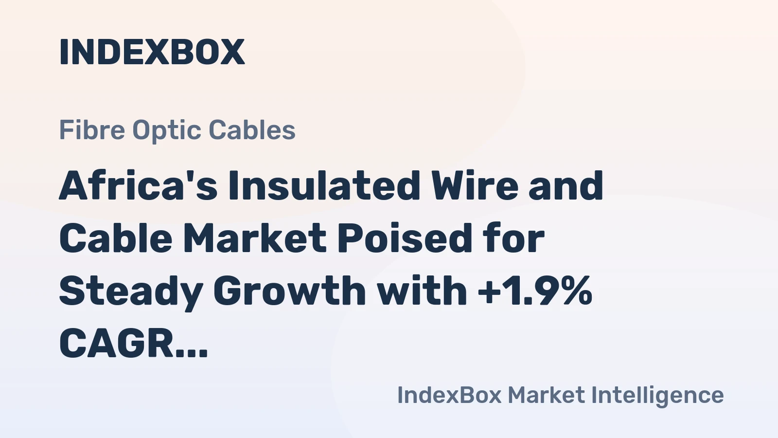 Africa's Insulated Wire and Cable Market Poised for Steady Growth with +1.9% CAGR in Value