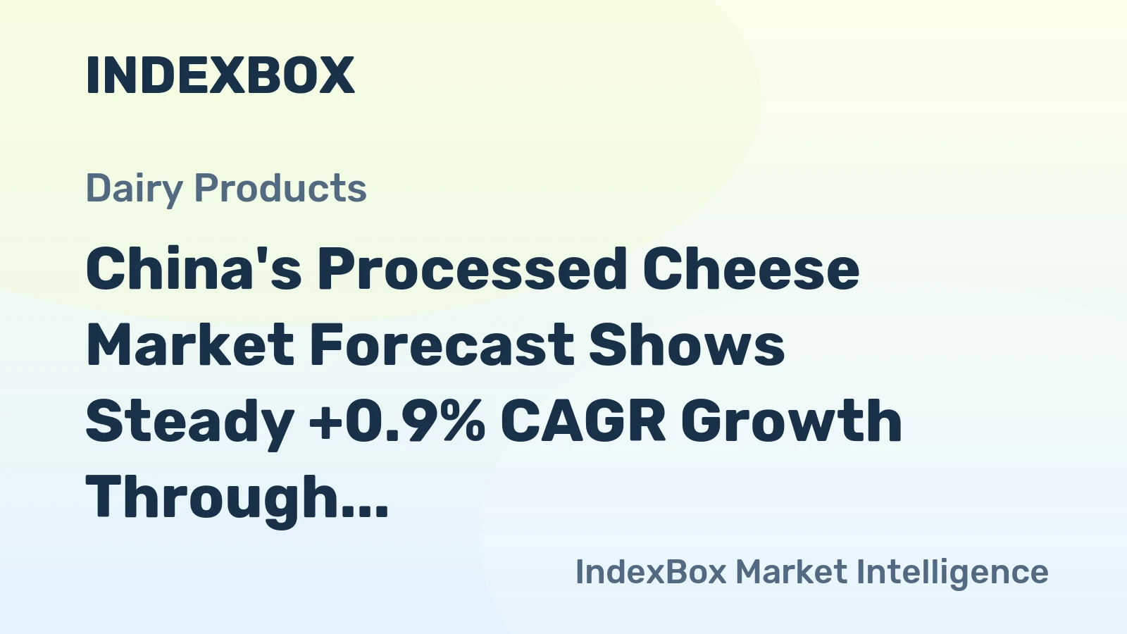 China's Processed Cheese Market Forecast Shows Steady +0.9% CAGR Growth Through 2035