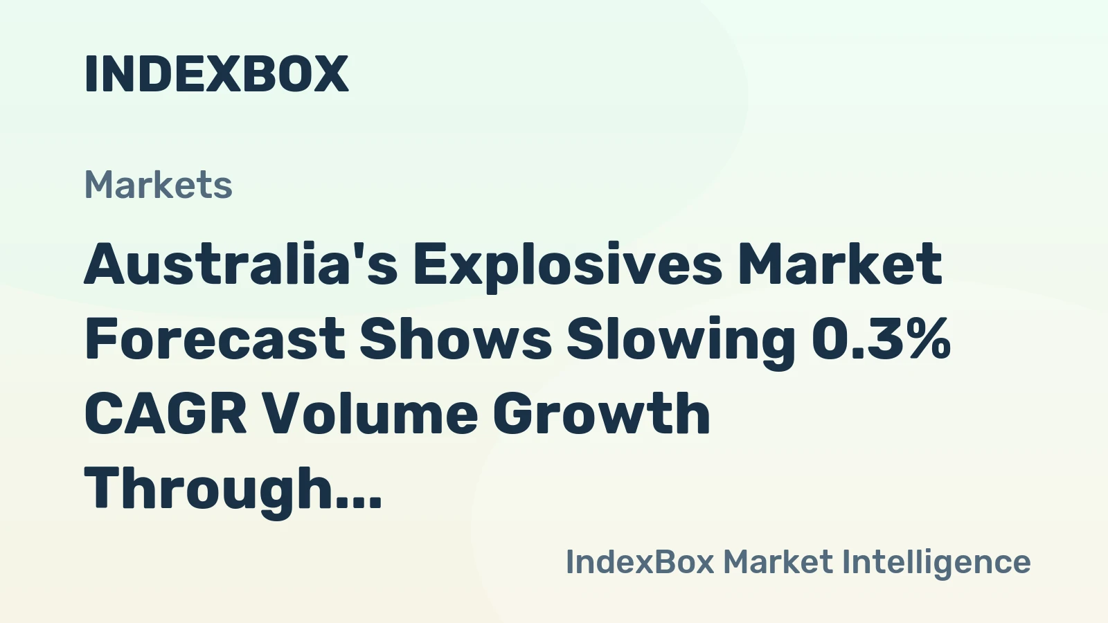 Australia's Explosives Market Forecast Shows Slowing 0.3% CAGR Volume Growth Through 2035