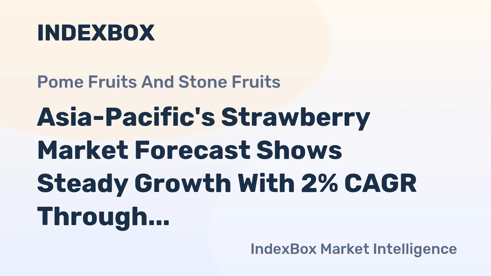 Asia-Pacific's Strawberry Market Forecast Shows Steady Growth With 2% CAGR Through 2035