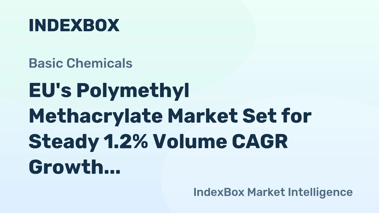 EU's Polymethyl Methacrylate Market Set for Steady 1.2% Volume CAGR Growth Through 2035