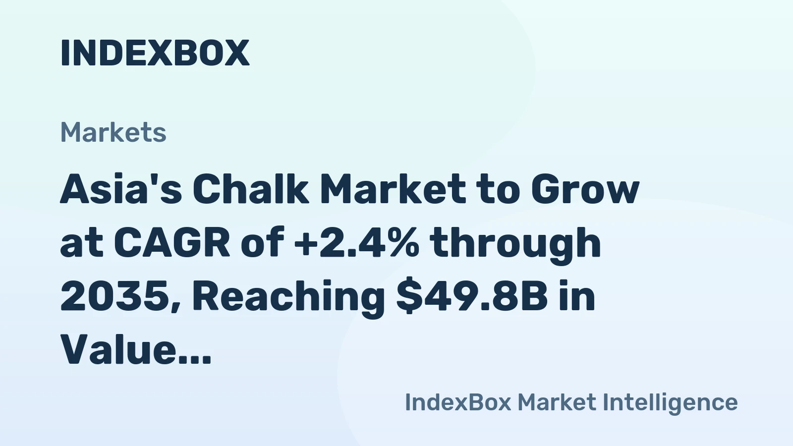 Asia's Chalk Market to Grow at CAGR of +2.4% through 2035, Reaching $49.8B in Value