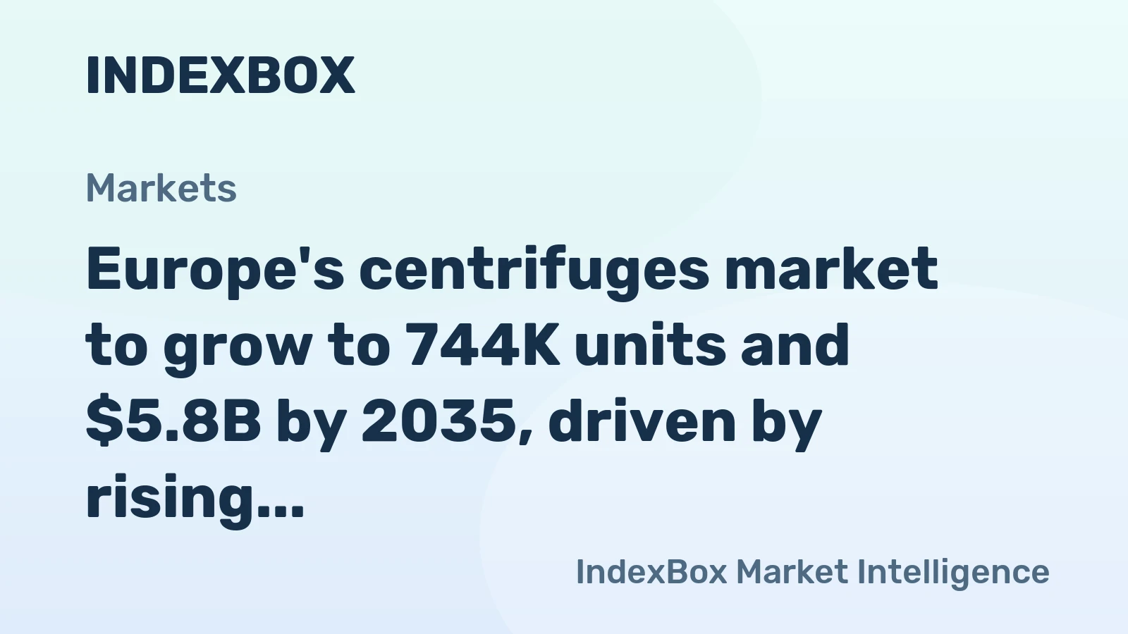 Europe's centrifuges market to grow to 744K units and $5.8B by 2035, driven by rising demand.