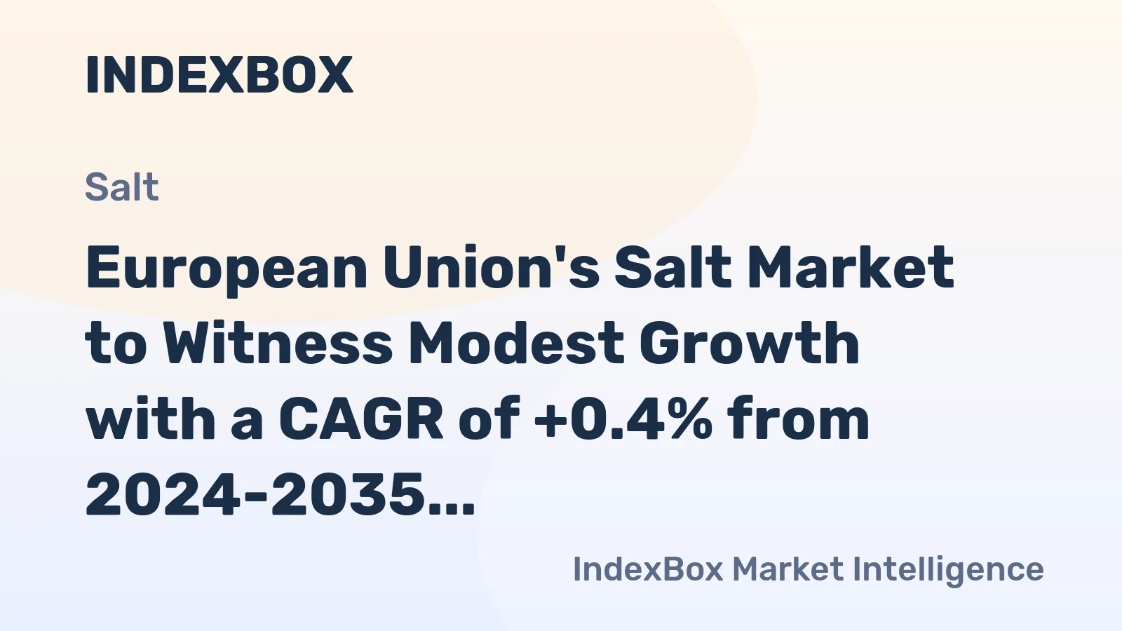 European Union's Salt Market to Witness Modest Growth with a CAGR of +0.4% from 2024-2035