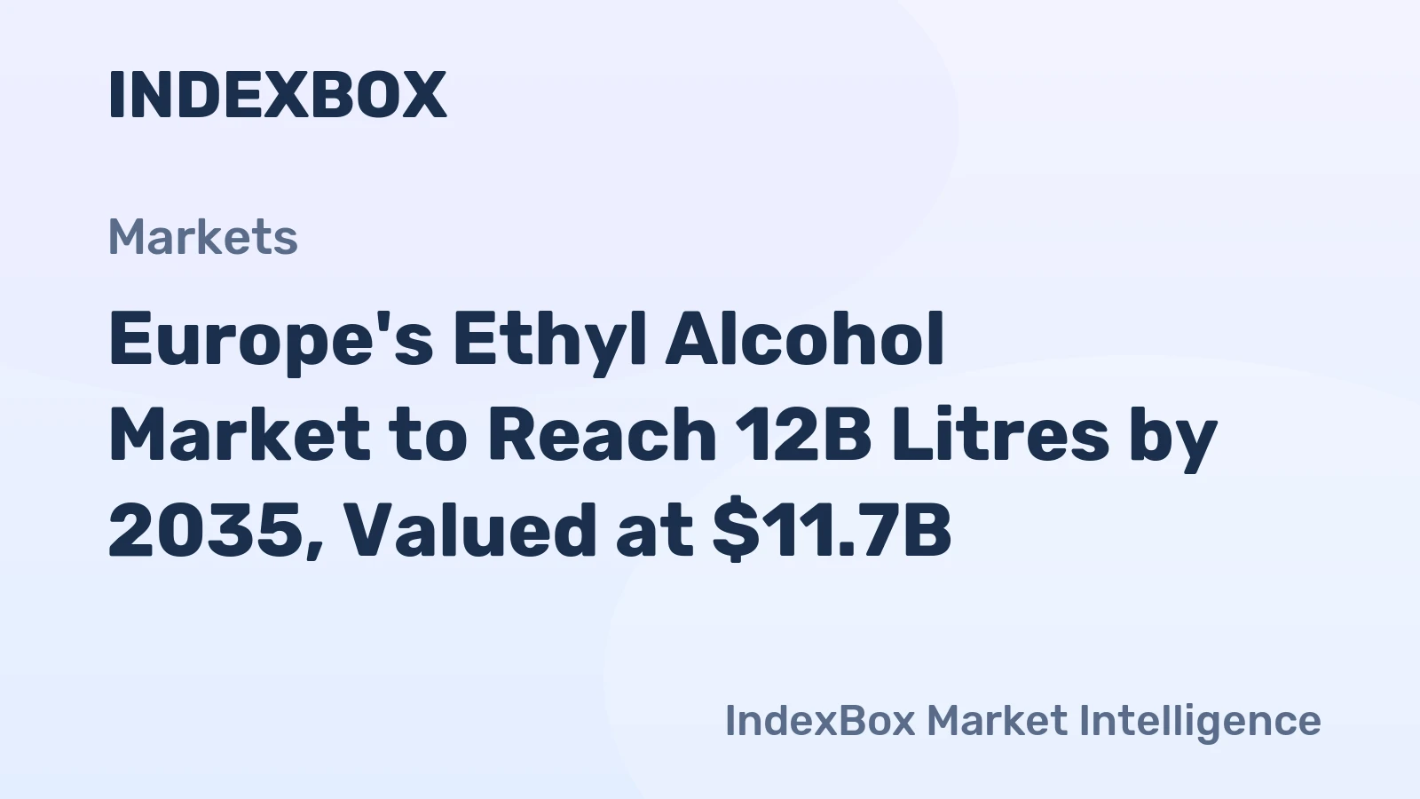 Europe's Ethyl Alcohol Market to Reach 12B Litres by 2035, Valued at $11.7B