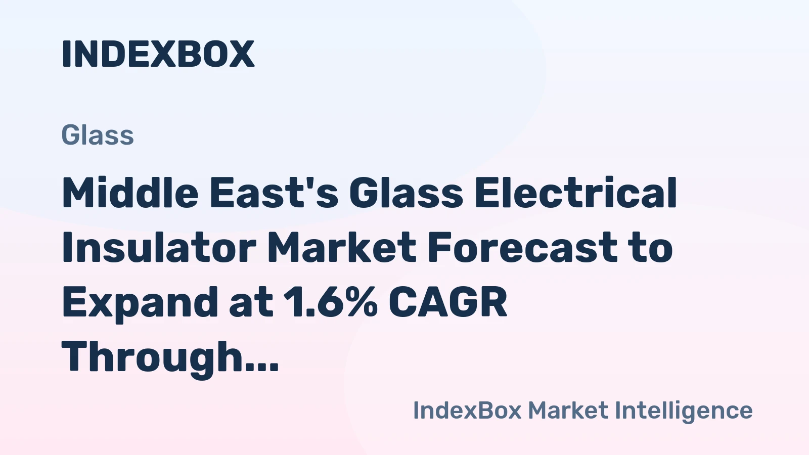 Middle East's Glass Electrical Insulator Market Forecast to Expand at 1.6% CAGR Through 2035