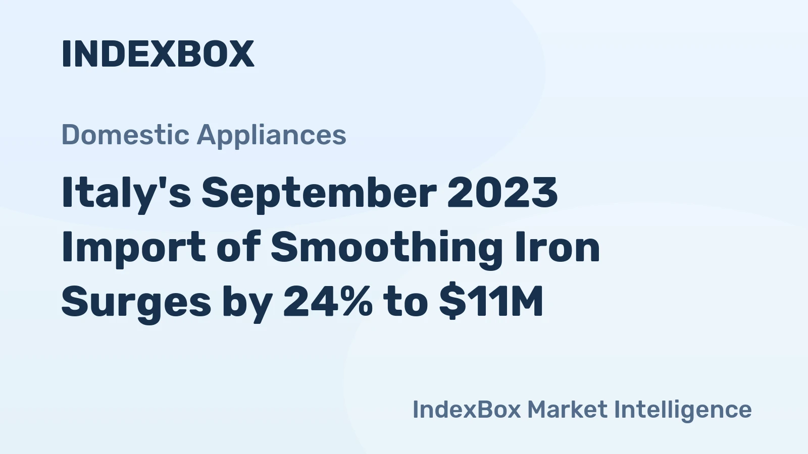 Italy's September 2023 Import of Smoothing Iron Surges by 24% to $11M