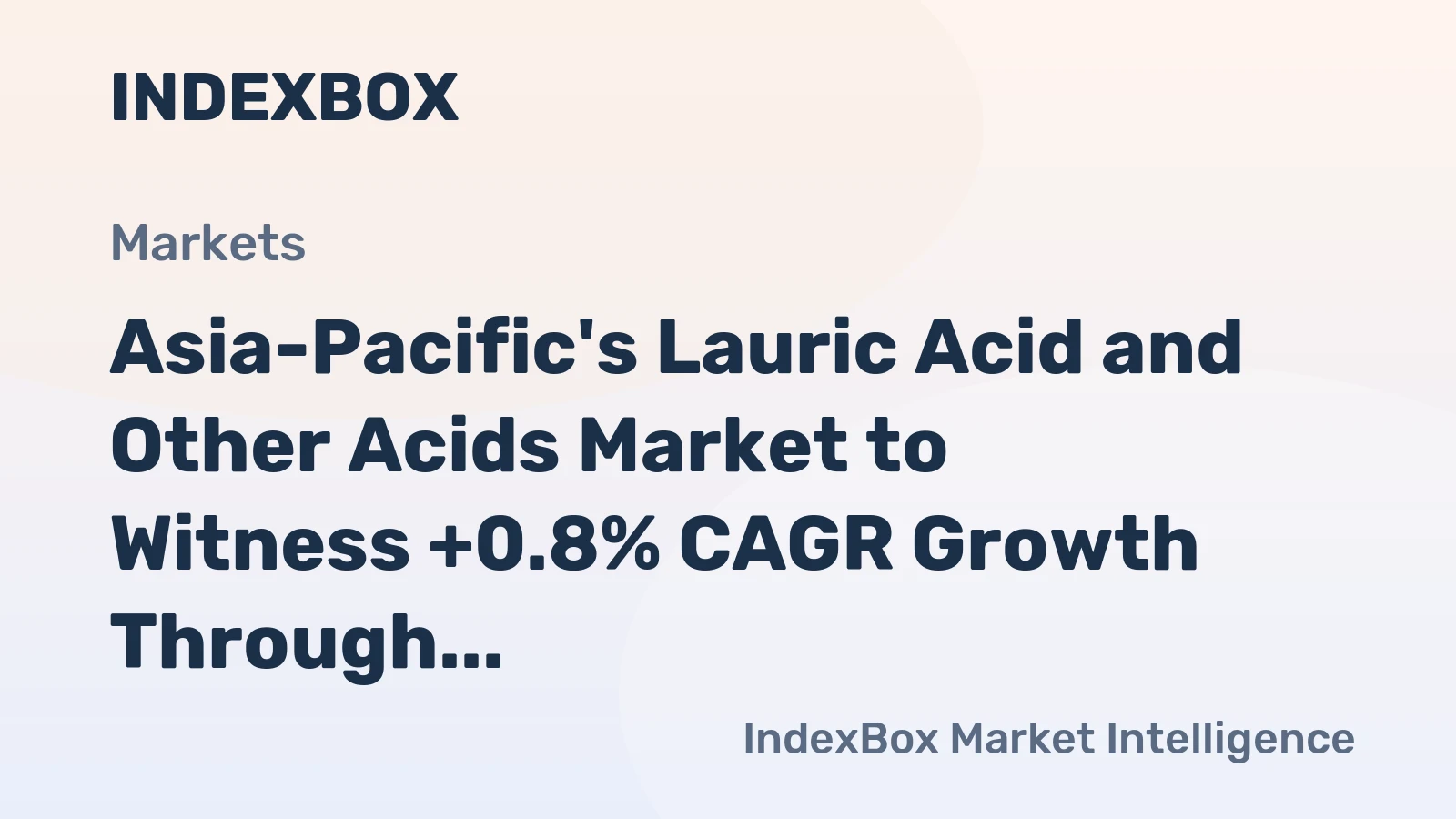 Asia-Pacific's Lauric Acid and Other Acids Market to Witness +0.8% CAGR Growth Through 2035