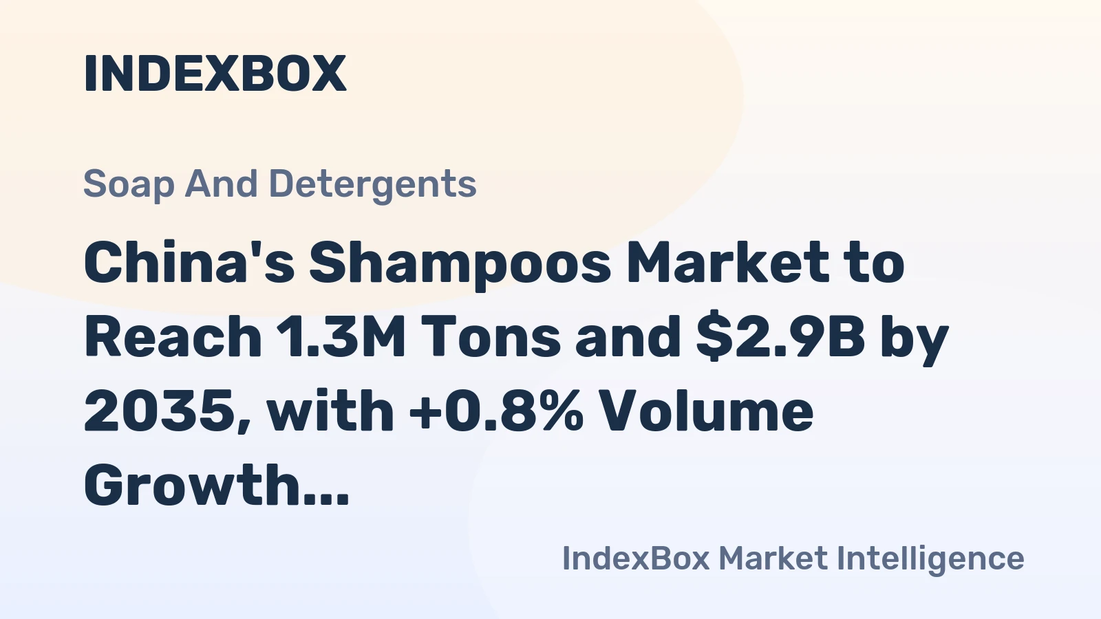 China's Shampoos Market to Reach 1.3M Tons and $2.9B by 2035, with +0.8% Volume Growth and +0.9% Value Growth Forecasted