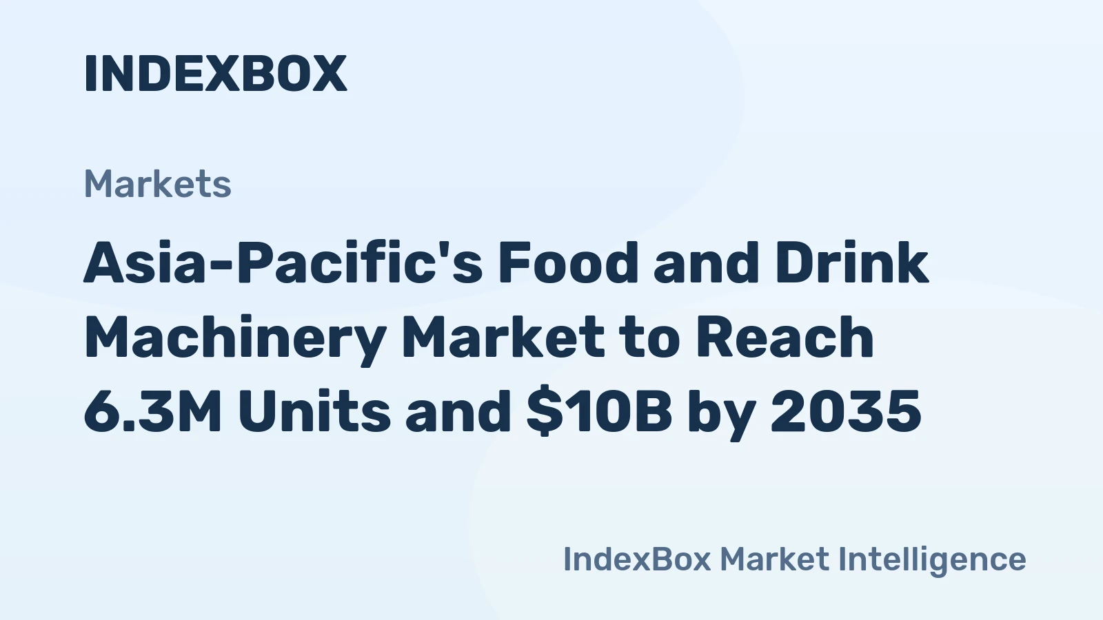 Asia-Pacific's Food and Drink Machinery Market to Reach 6.3M Units and $10B by 2035