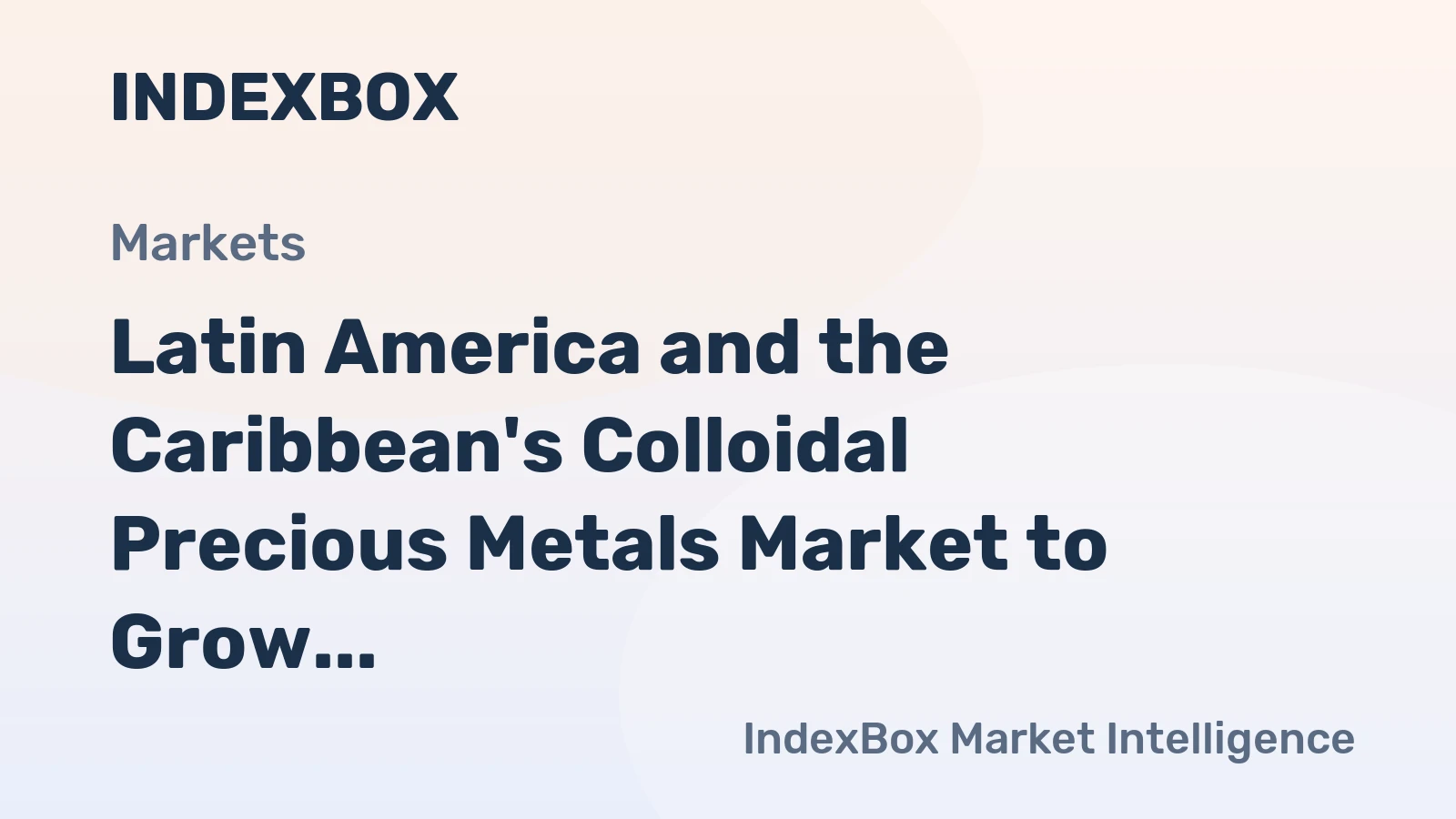 Latin America and the Caribbean's Colloidal Precious Metals Market to Grow at 0.5% CAGR