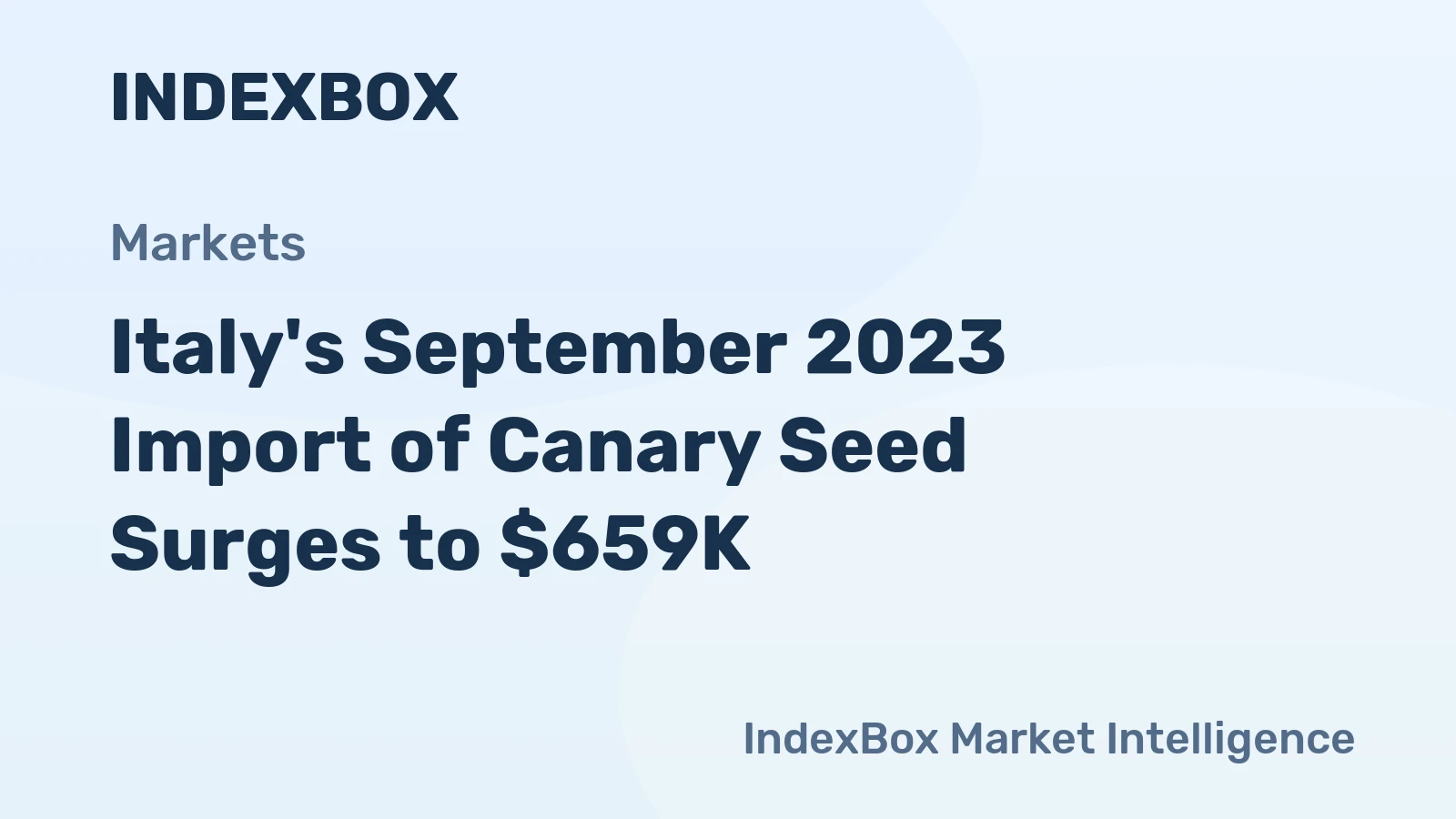 Italy's September 2023 Import of Canary Seed Surges to $659K