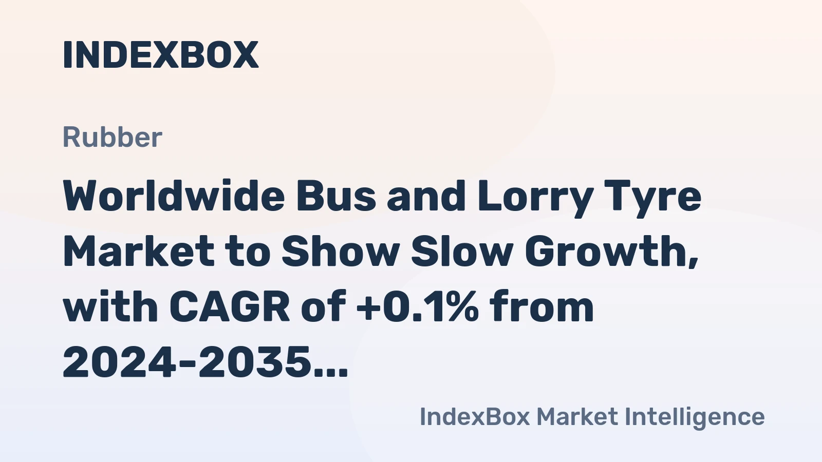 Worldwide Bus and Lorry Tyre Market to Show Slow Growth, with CAGR of +0.1% from 2024-2035