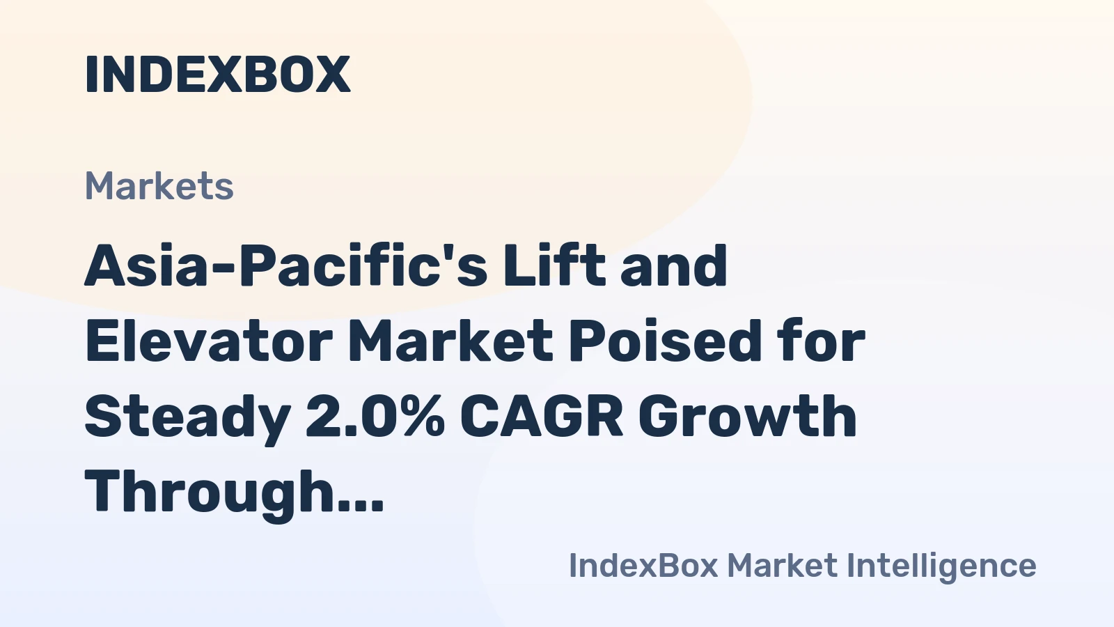 Asia-Pacific's Lift and Elevator Market Poised for Steady 2.0% CAGR Growth Through 2035