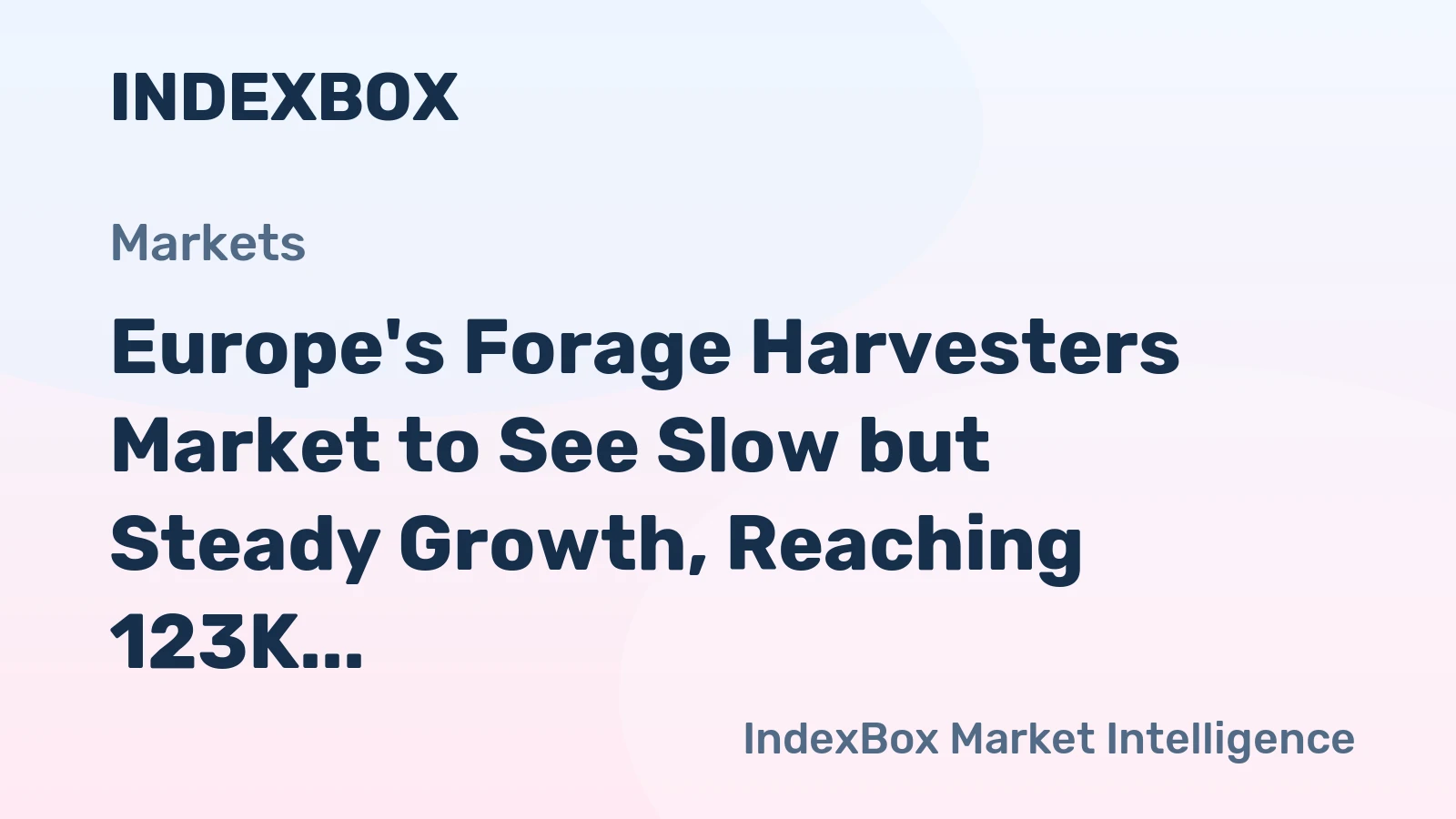 Europe's Forage Harvesters Market to See Slow but Steady Growth, Reaching 123K Units and $4.1B by 2035