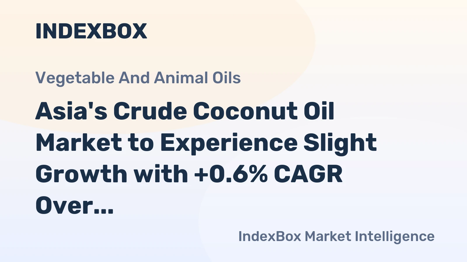 Asia's Crude Coconut Oil Market to Experience Slight Growth with +0.6% CAGR Over Next Decade