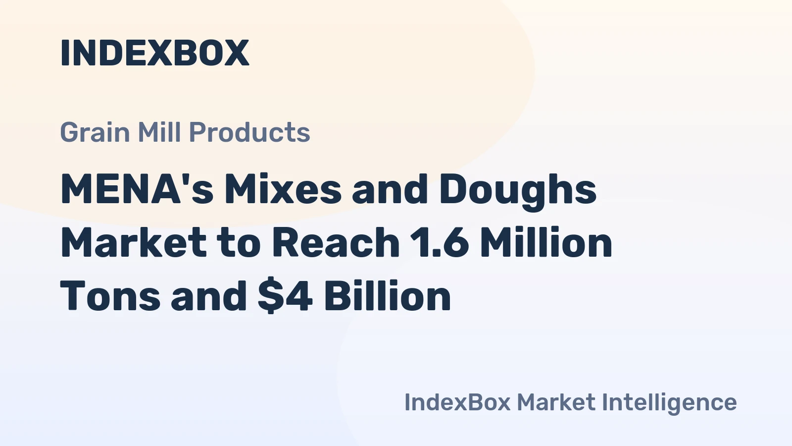 MENA's Mixes and Doughs Market to Reach 1.6 Million Tons and $4 Billion