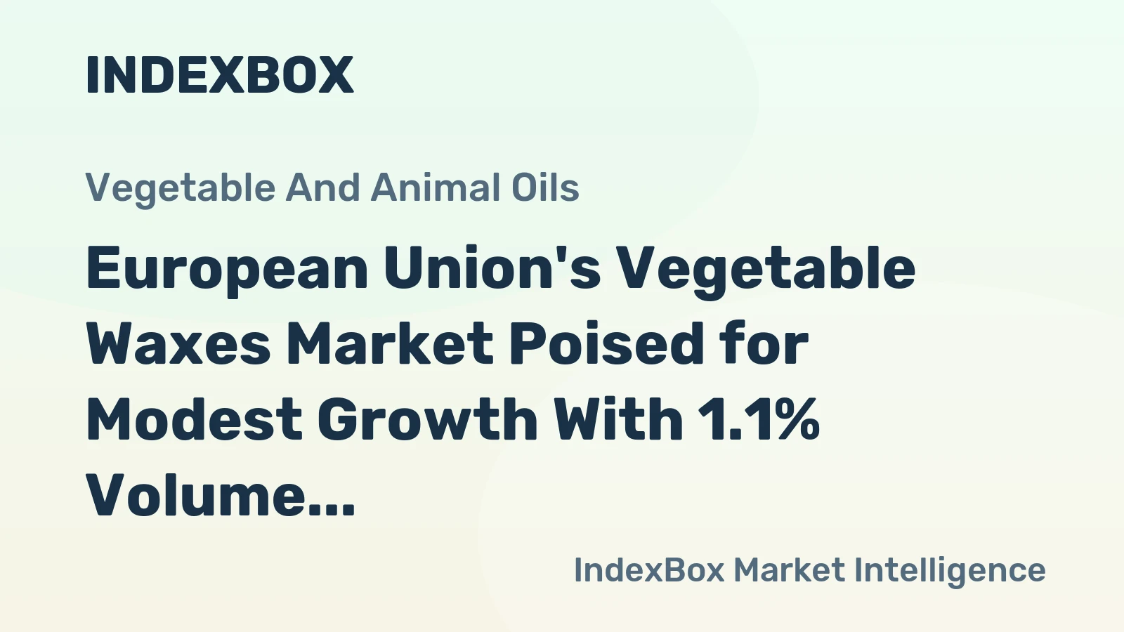European Union's Vegetable Waxes Market Poised for Modest Growth With 1.1% Volume CAGR Through 2035